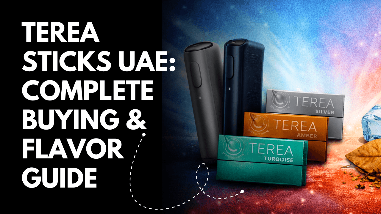 Complete Buying Guide for TEREA Sticks in UAE : Flavor Tips